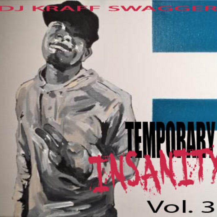 Temporary Insanity: Vol. 3 (Dance Party) | Dj Kraff Swgr