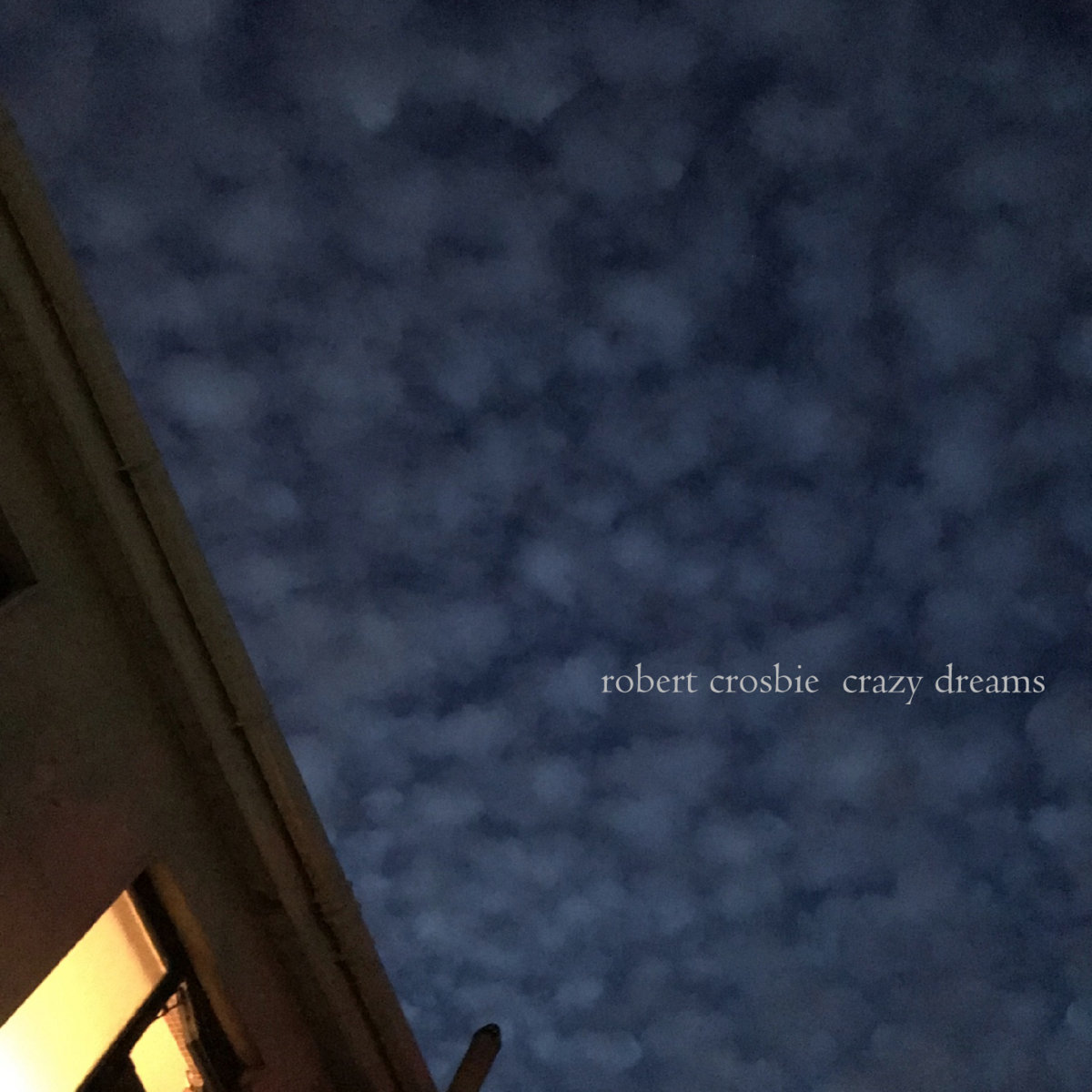 Crazy Dreams | Robert Crosbie