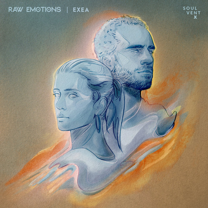 EXEA - Raw Emotions EP | EXEA | Soulvent Records