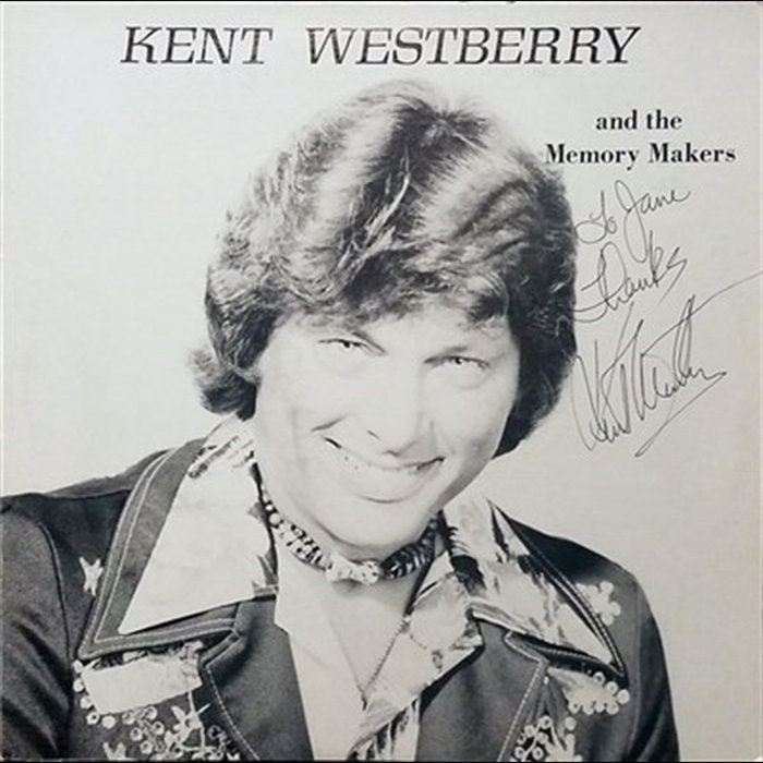 Kent Westberry And The Memory Makers | Kent Westberry