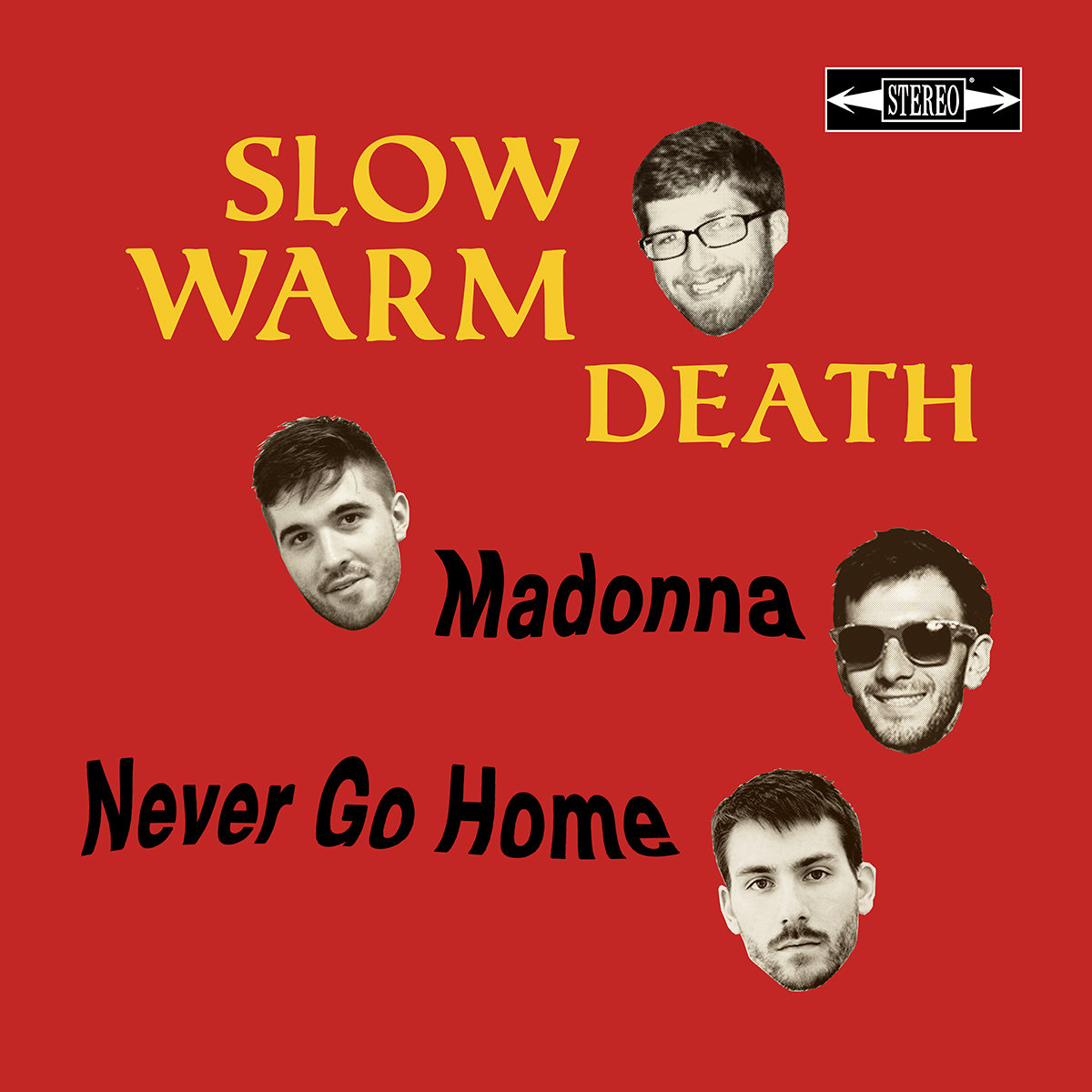 Madonna / Never Go Home | Slow Warm Death