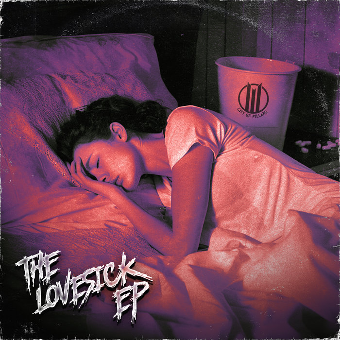 The Lovesick EP | City of Pillars