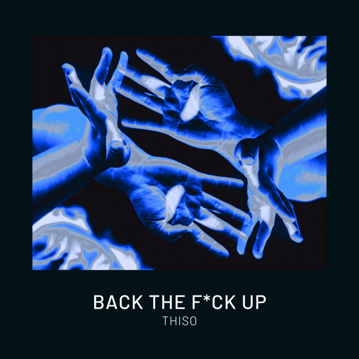 Back The F Up | THISO