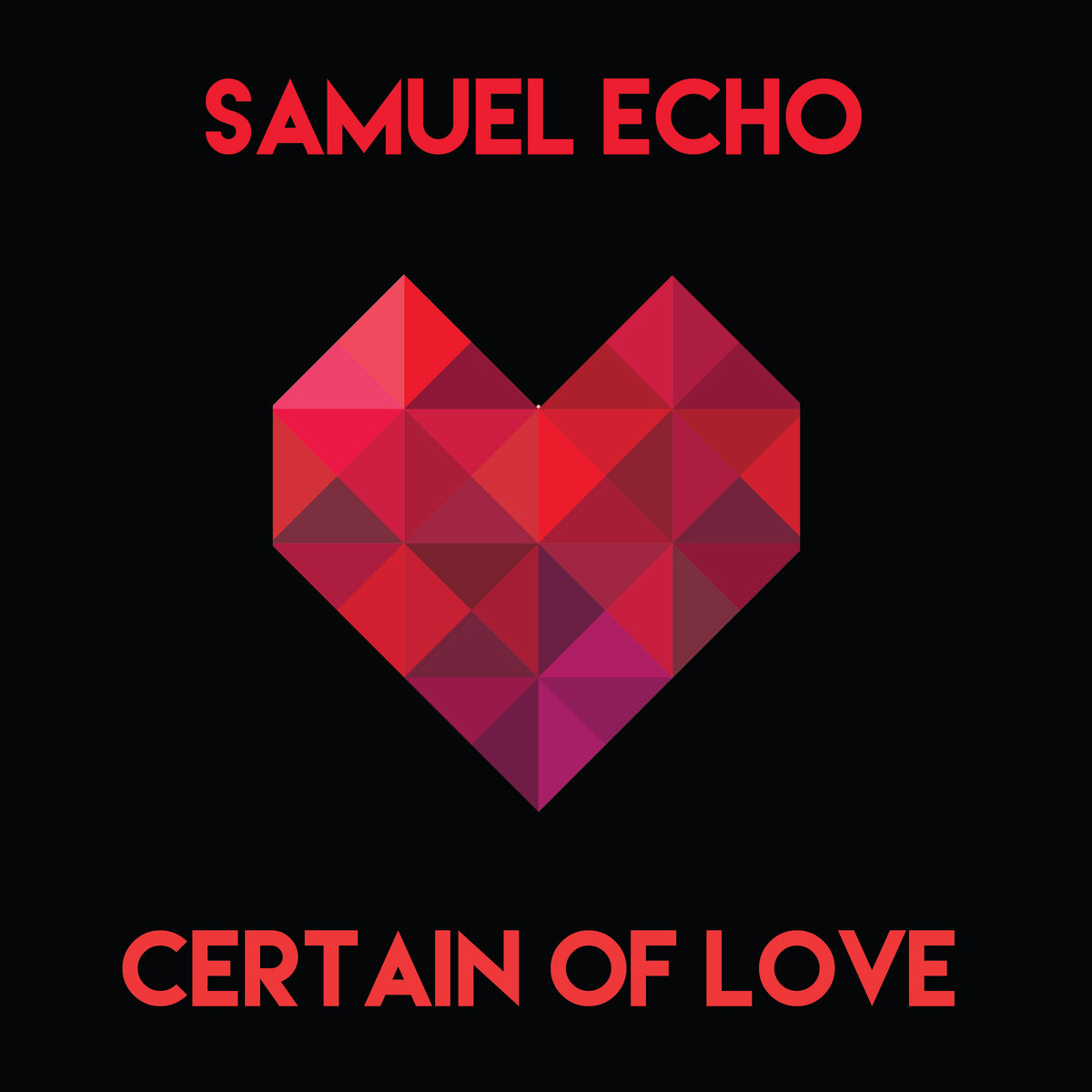 Certain of Love | Samuel Echo