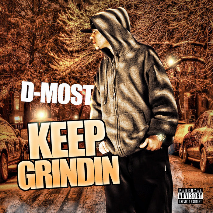 KEEP GRINDIN | D-MOST | Dustin Logan