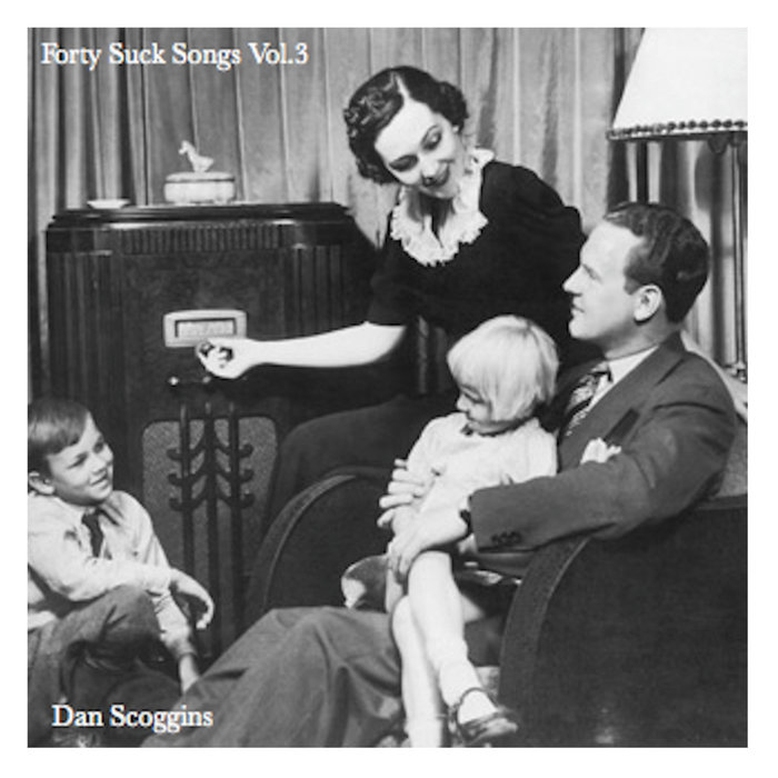 Forty Sucks Songs: Volume Three | Dan Scoggins