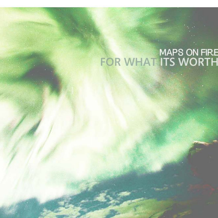 For What Its Worth | Maps On Fire