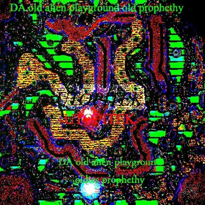 da old alien playground old prophethy | utopitek