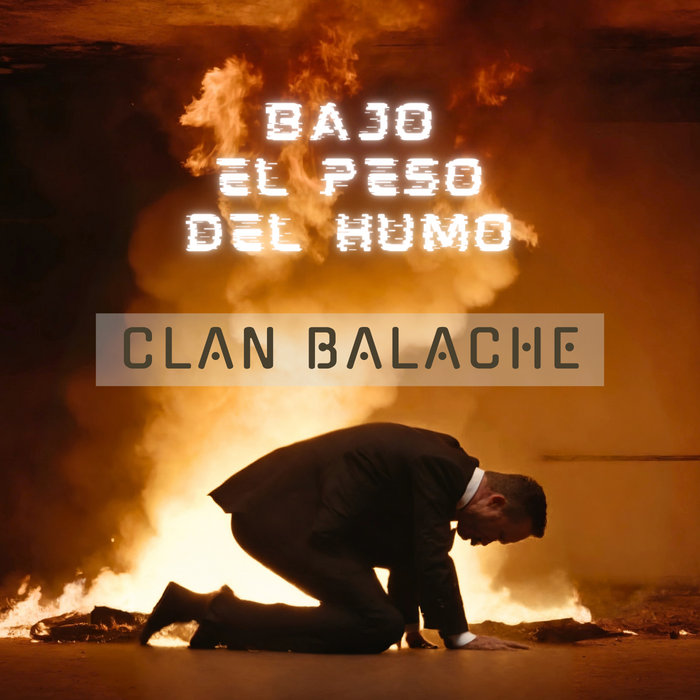 Bajo el Peso del Humo | Clan Balache | CLAN BALACHE