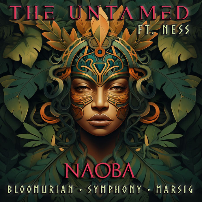 The Untamed ft. Ness | NAOBA, Ness, Symphony, Bloomurian, Marsig | NAOBA