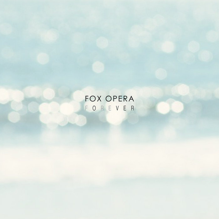 Forever Over | Fox Opera