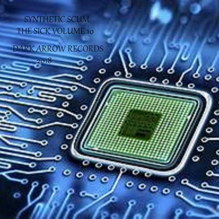 The Sick Volume 210 | Synthetic Scum