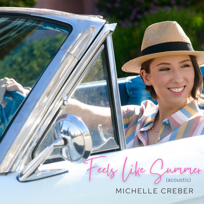 Feels Like Summer (ACOUSTIC VERSION) | Michelle Creber