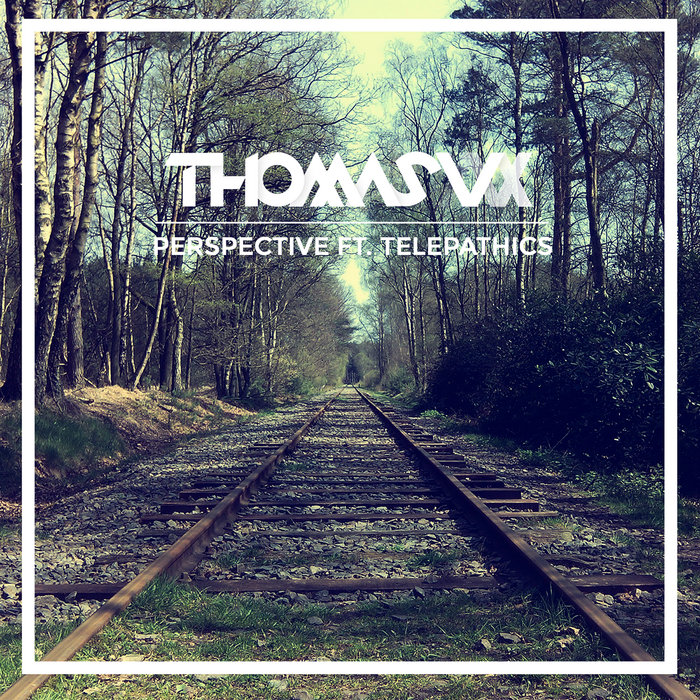 Perspective ft. Telepathics | Thomas Vx