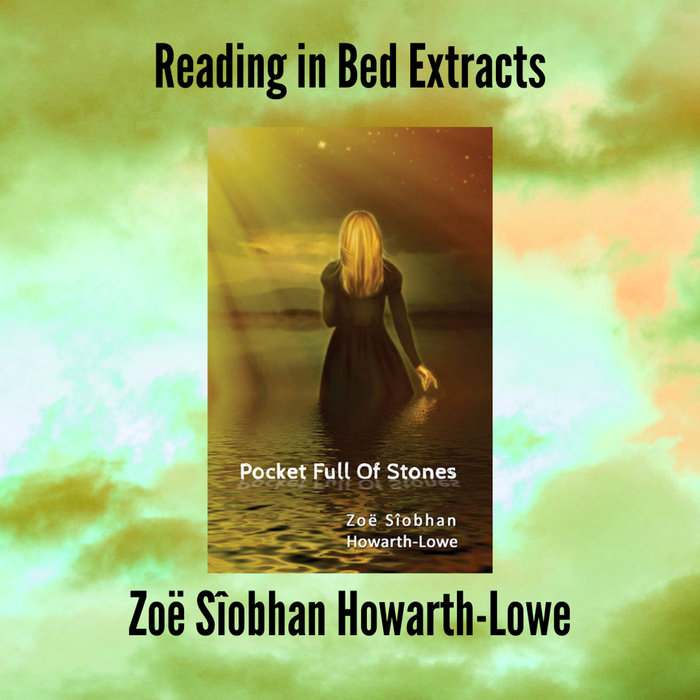 Reading in Bed Extracts 32: Zoe Sîobhan Howarth-Lowe | Zoe Sîobhan ...