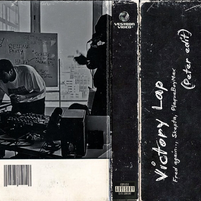 Fred Again, Skepta, PlaqueBoyMax - Victory Lap (Peter Edit ...