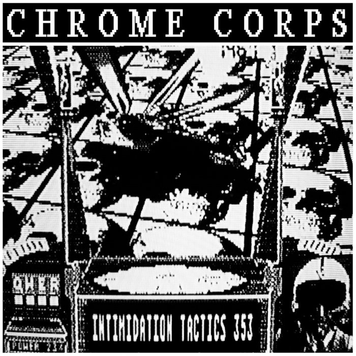 Intimidation Tactics 353 (with bonus tracks) | Chrome Corps.