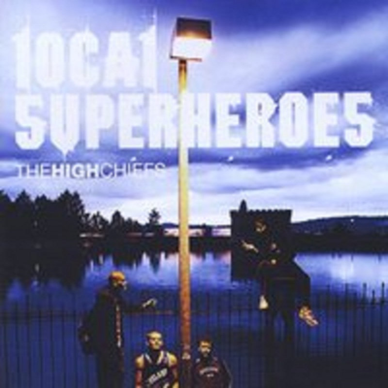 The High Chiefs | Local Superheroes