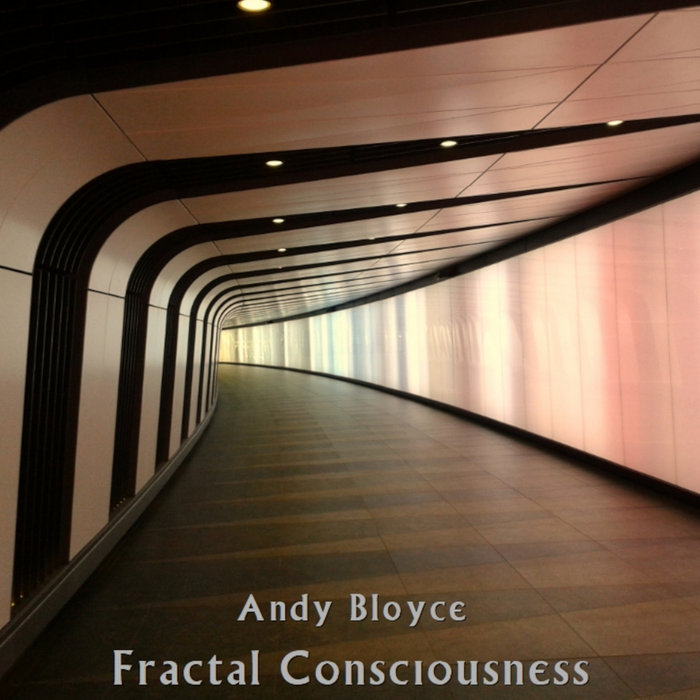 Fractal Consciousness | Andy Bloyce | The Soviet Space Dog Project