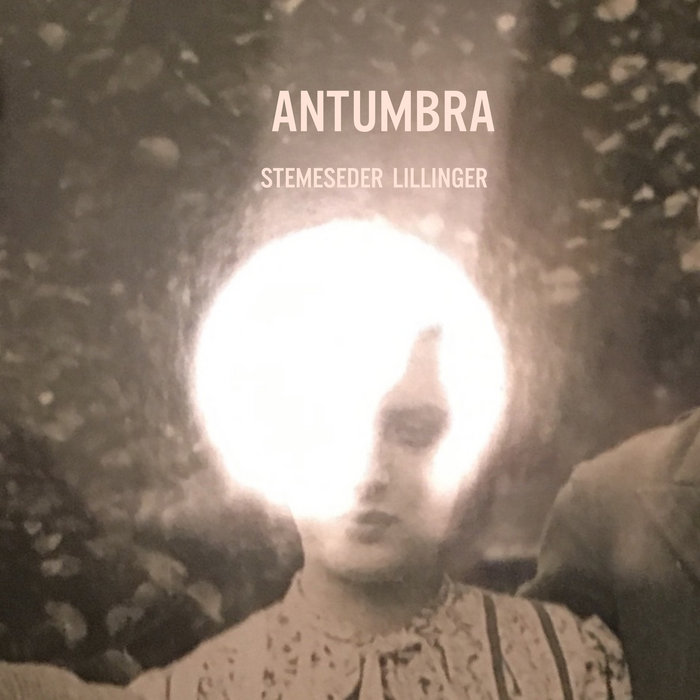 ANTUMBRA | STEMESEDER LILLINGER | PLAIST - MUSIC