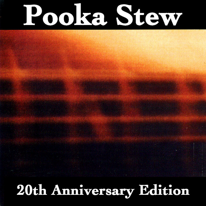 Pooka Stew - 20th Anniversary Edition | Pooka Stew