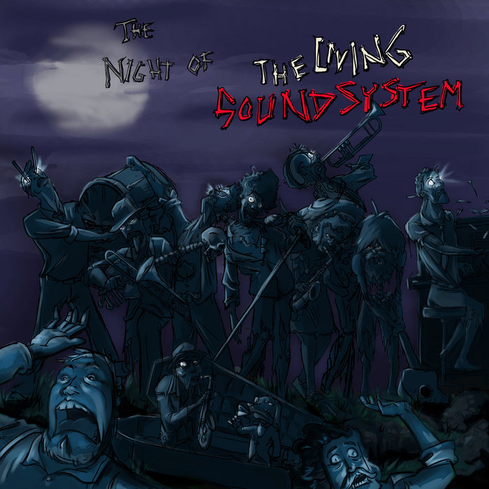 Night of The Living Sound System | The Living Sound System