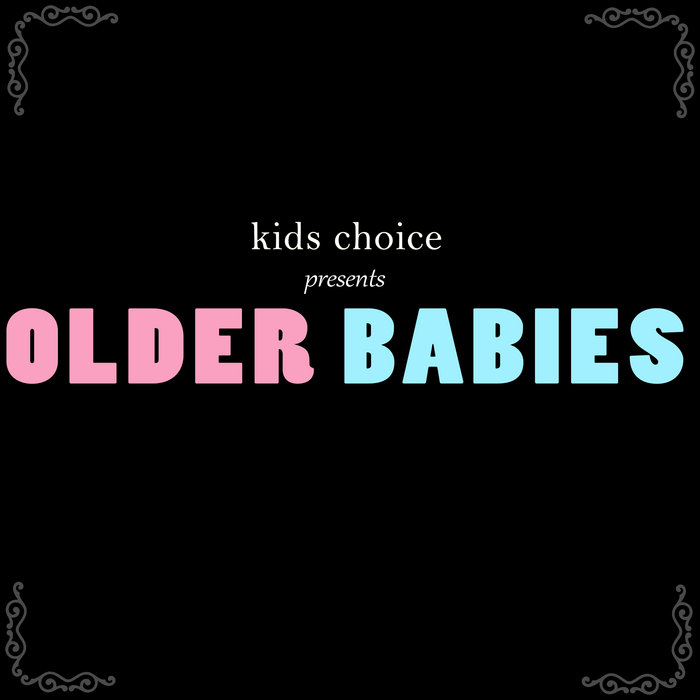 Older Babies | Kids Choice