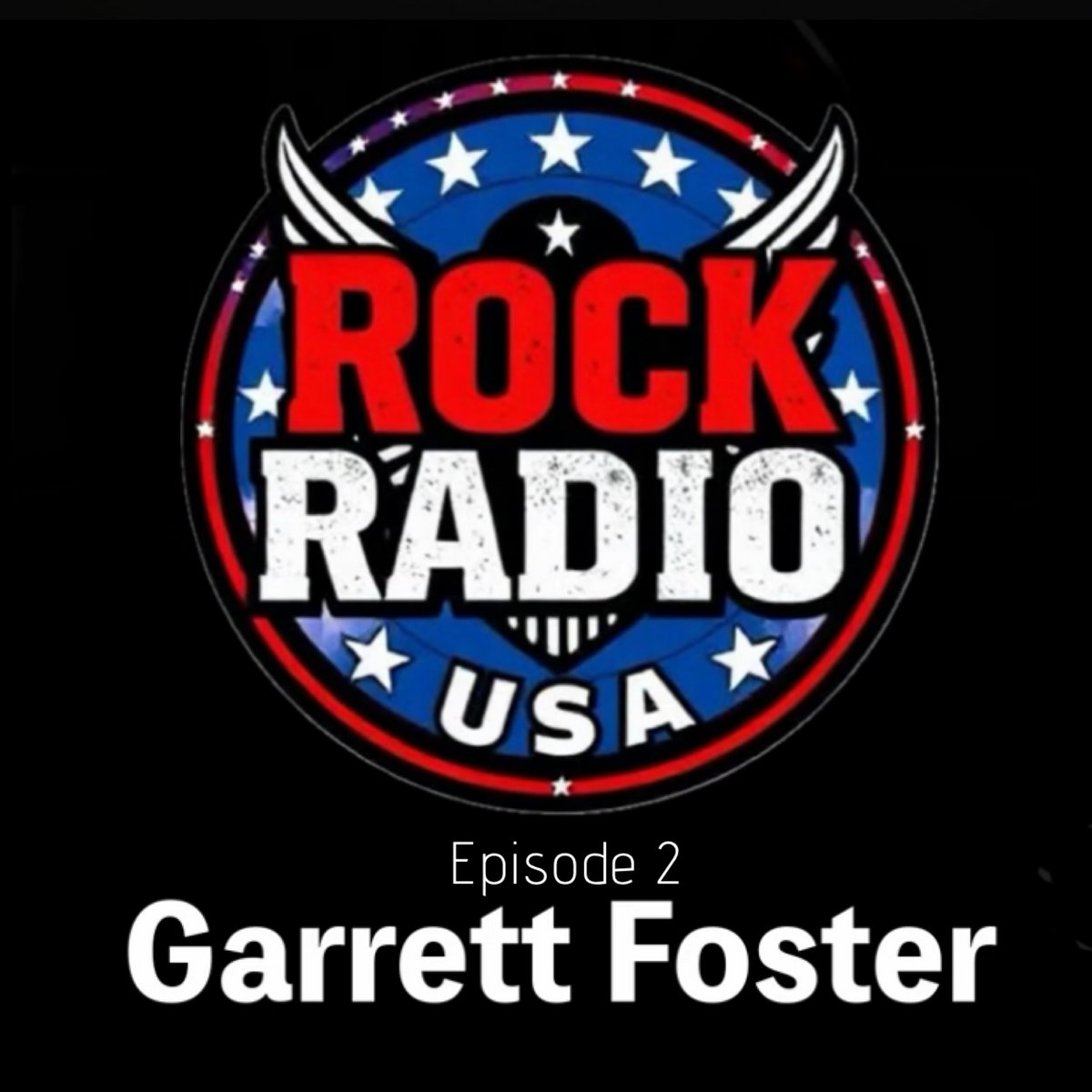 ROCK RADIO USA Episode 2 - Garrett Foster | ROCK RADIO USA