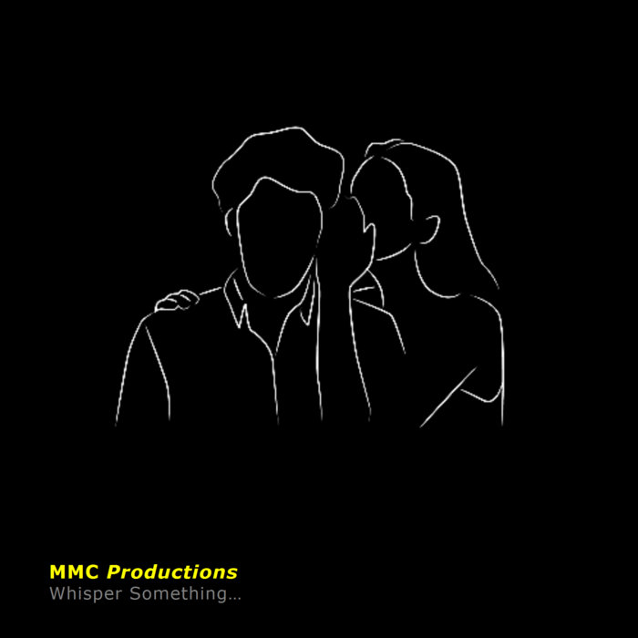 Whisper Something... | MMC Productions
