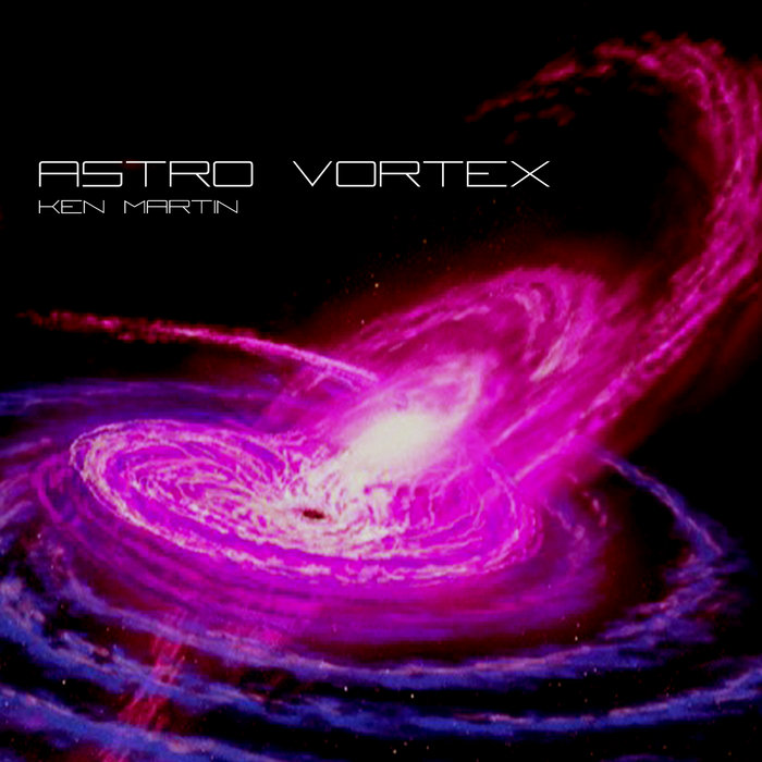 Astro Vortex | Ken Martin