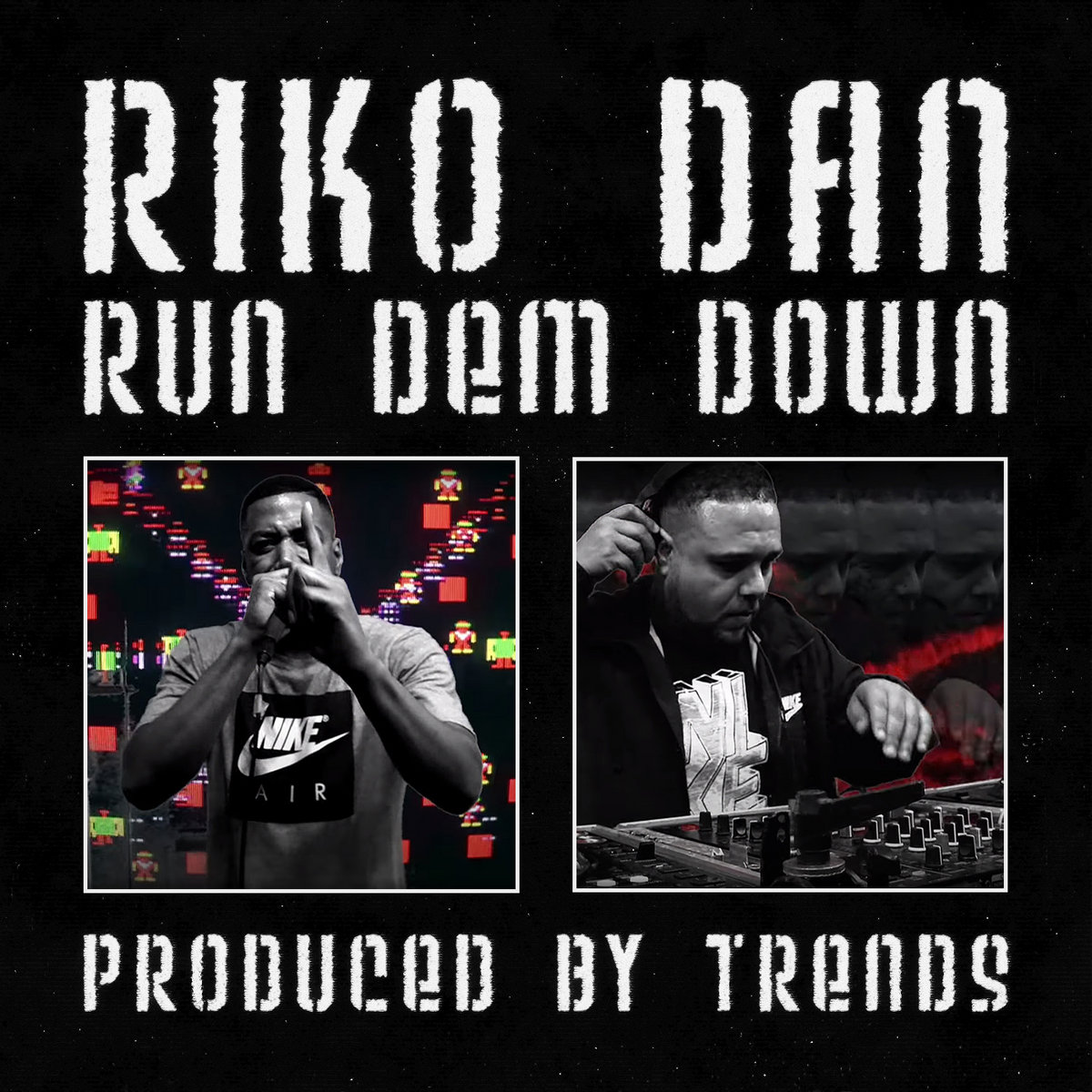 Riko Dan - Run Dem Down (Prod by Trends) | Trends