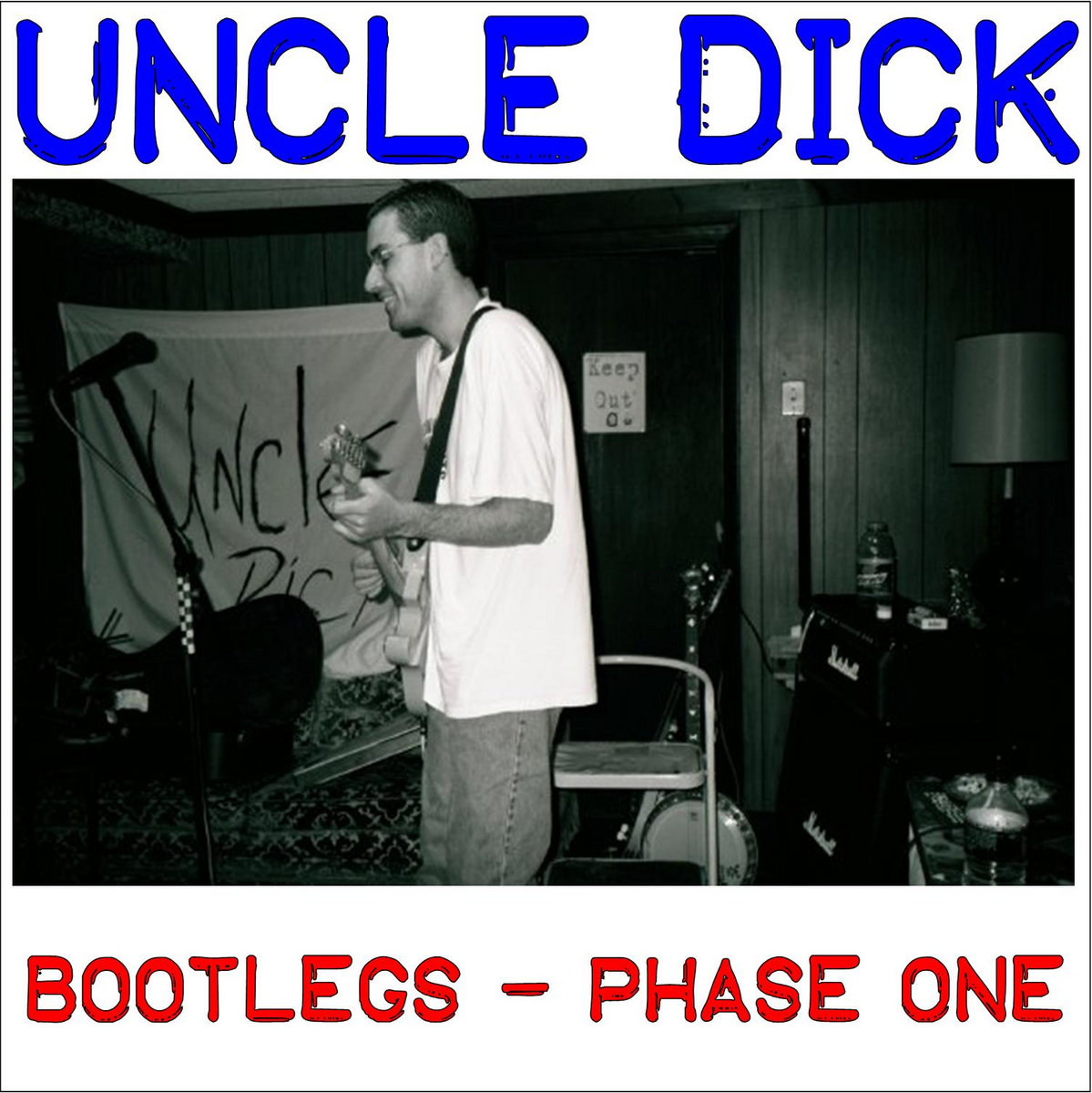 Uncle Dick - Bootlegs - Phase 1 (2000ish) | Uncle Dick | Music From the Brink