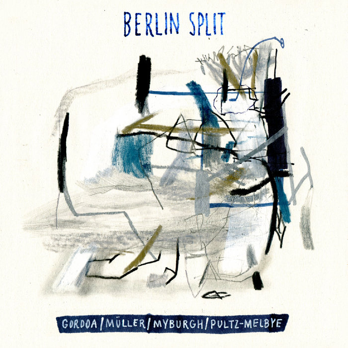 Berlin Split | Emilio Gordoa, Matthias Müller, Josten Myburgh & Adam ...