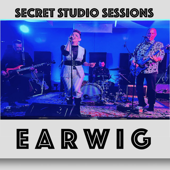Secret Studio Sessions | Earwig