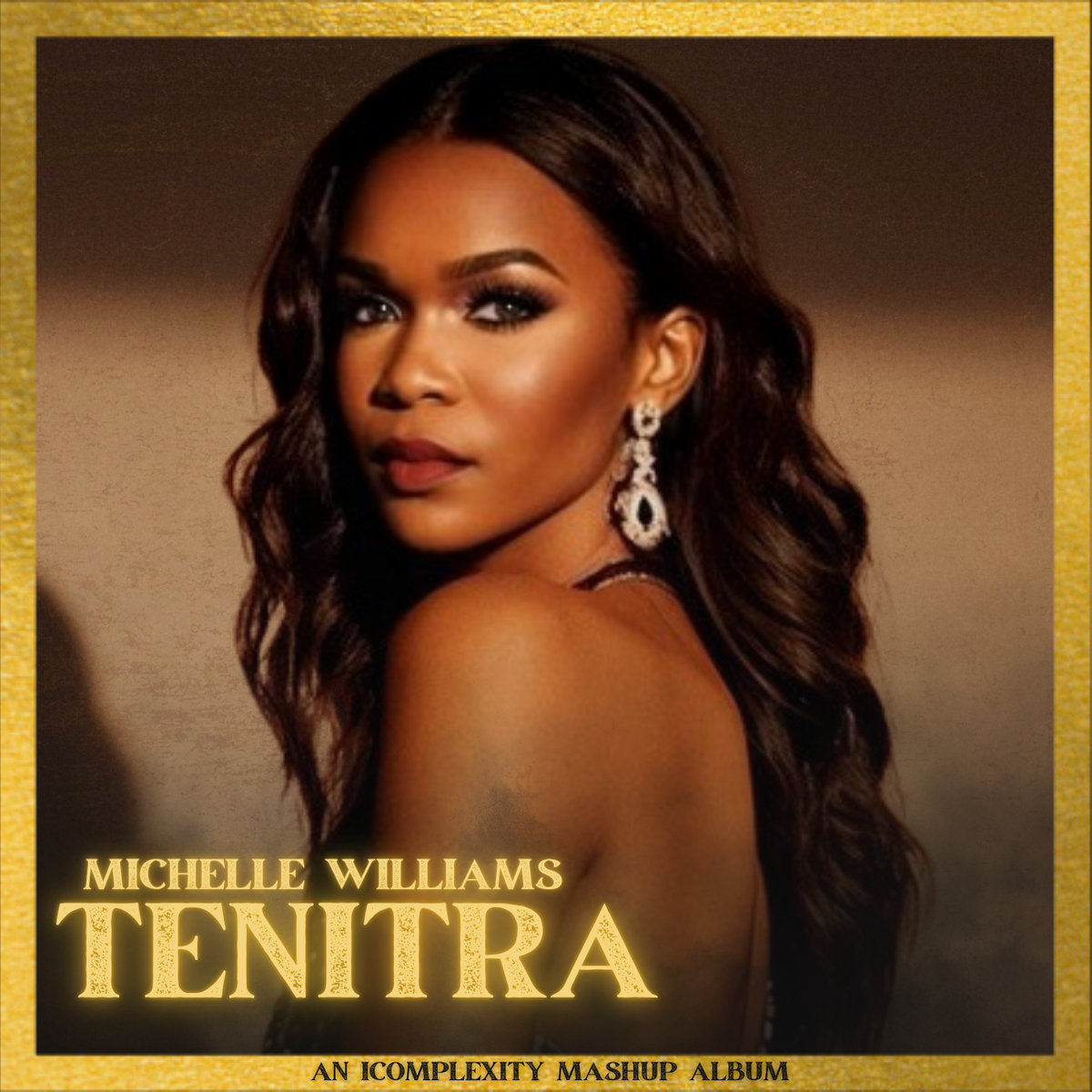Tenitra | Michelle Williams | iComplexity