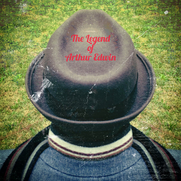 The Legend of Arthur Edwin | Jon Goode