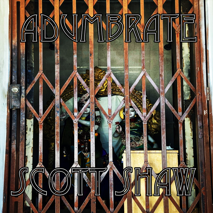 Adumbrate | Scott Shaw