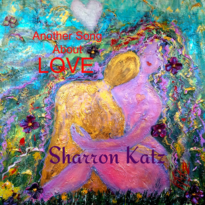 Another Song About LOVE | Sharron Katz