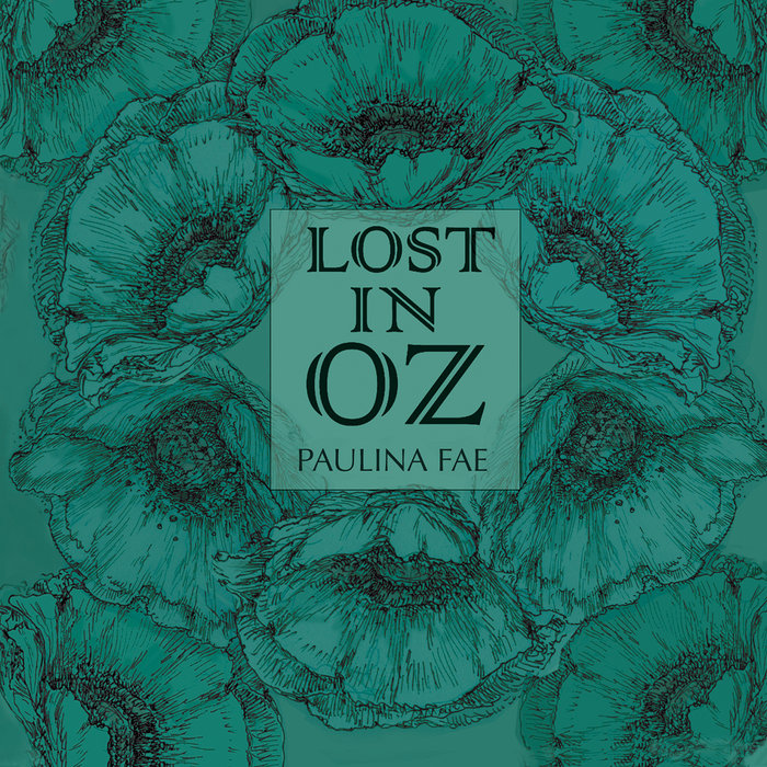 Lost in Oz | Paulina Fae
