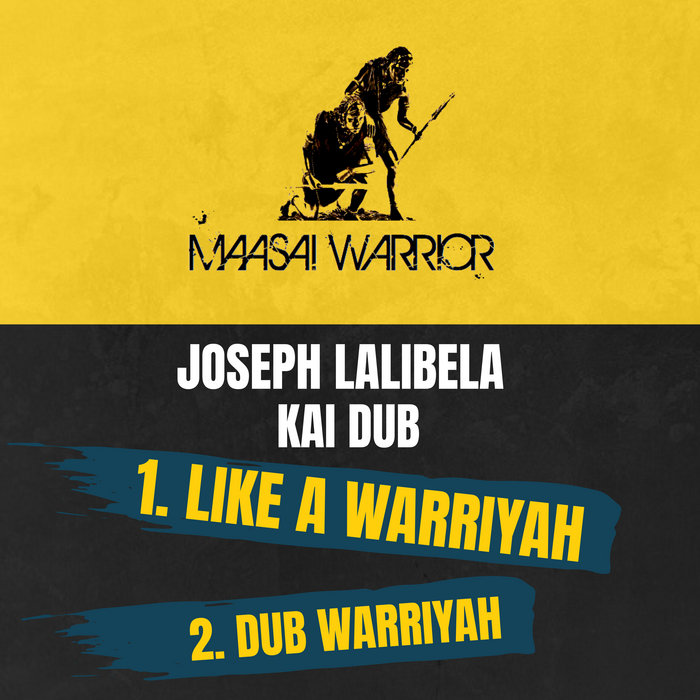 Like A Warriyah | Joseph Lalibela & Kai Dub | Kai Dub