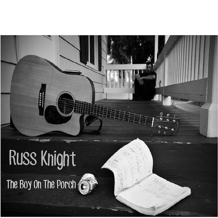 The Boy on the Porch | Russ Knight