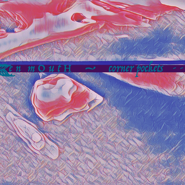 Corner Pockets II | Zen Mouth