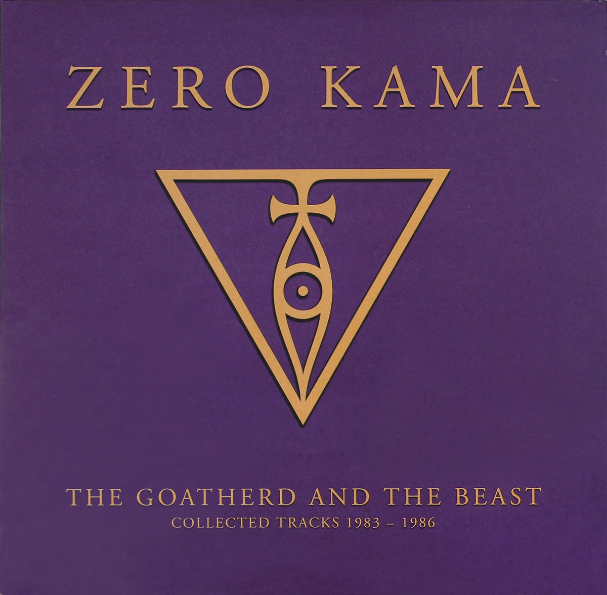 The Goatherd and the Beast (Collected Tracks 1983 - 1986) | Zero Kama