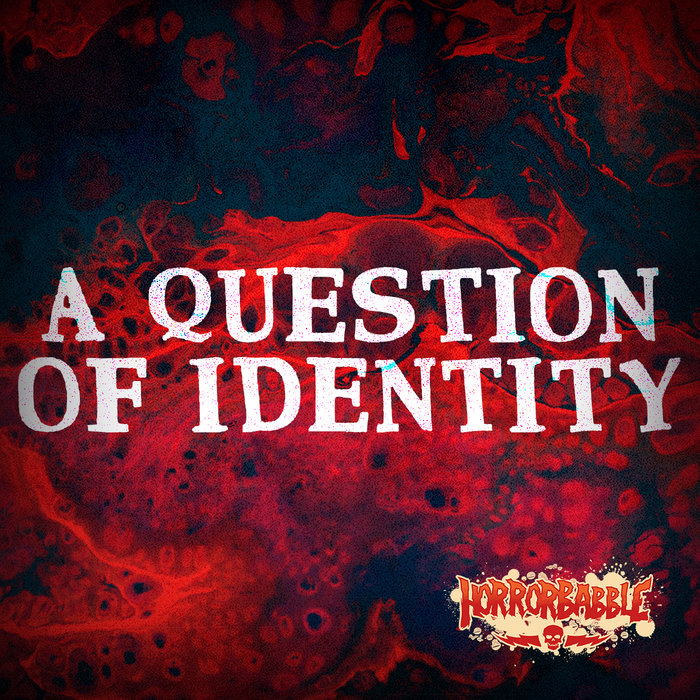 A Question of Identity | Robert Bloch | HorrorBabble