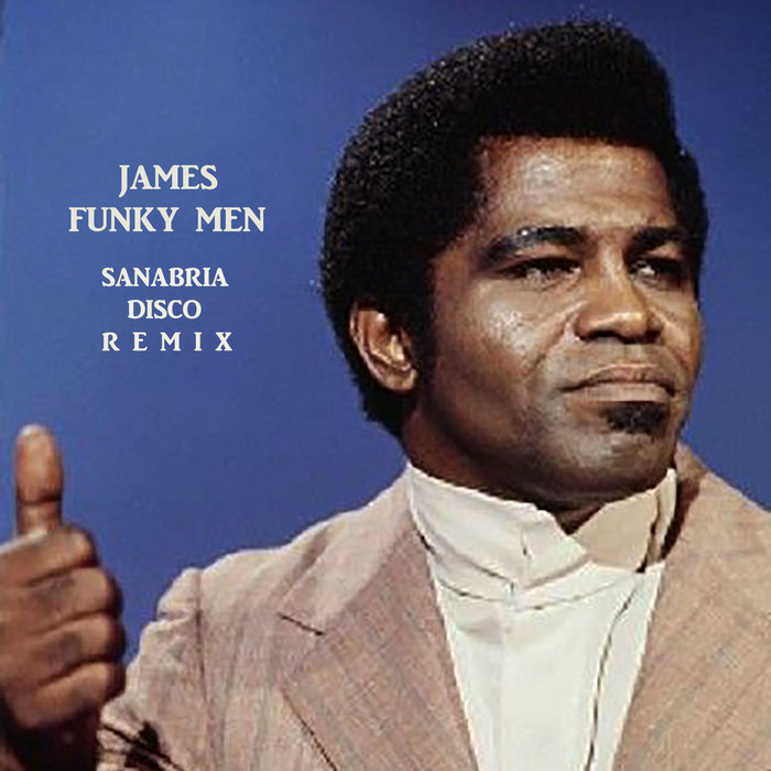 James - Funky Men (Sanabria Disco Remix) | Sonic Funk Foundry