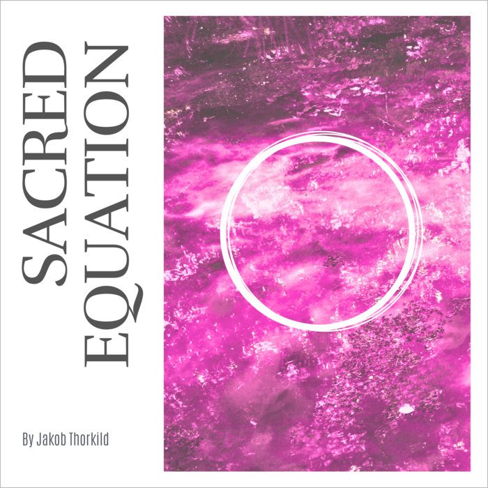 Sacred Equation | Jakob Thorkild