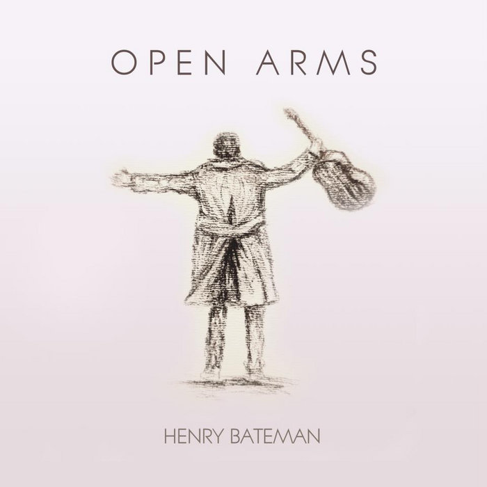 Open Arms EP | Henry Bateman