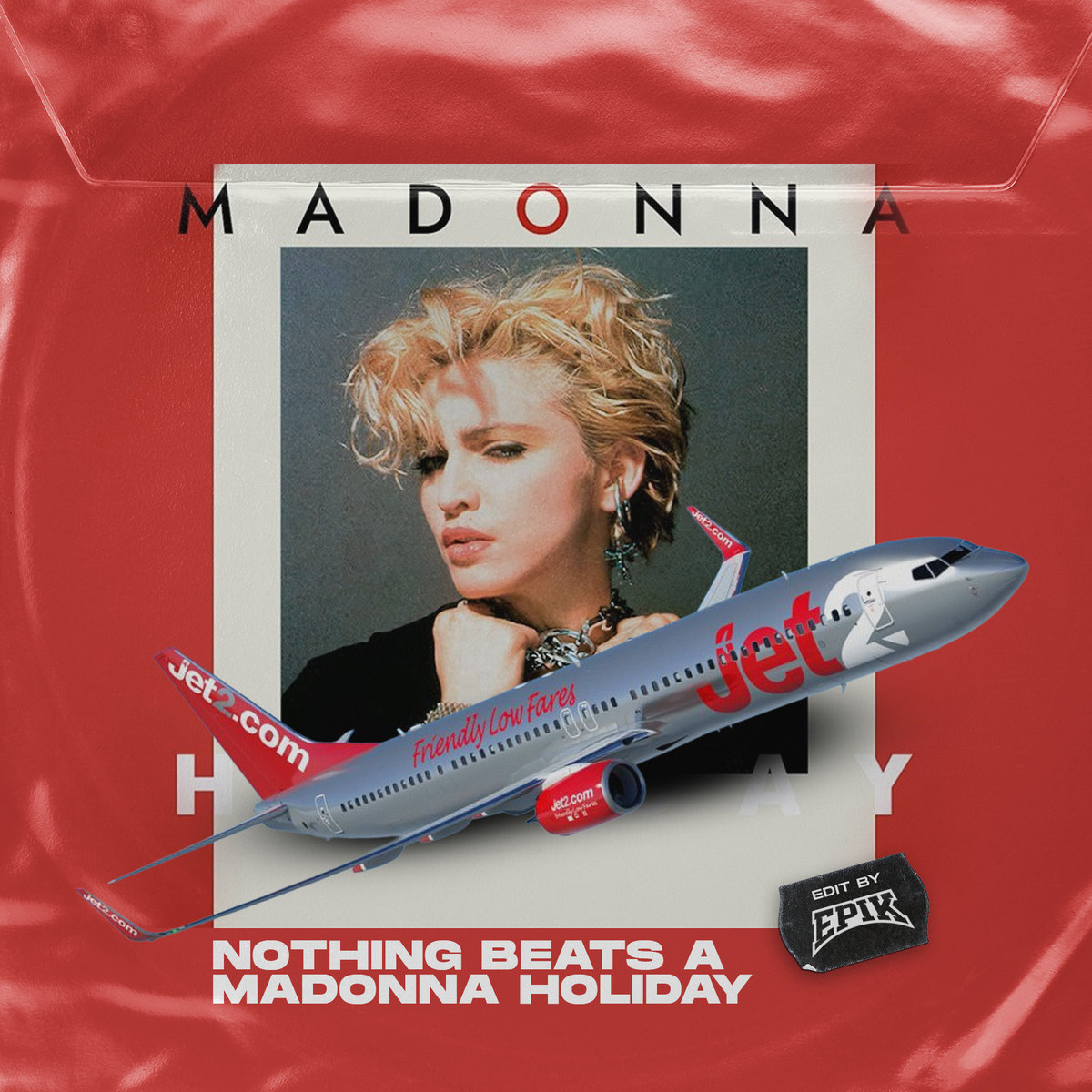 JET2 HOLIDAY - MADONNA (DJ EPIK EDIT) | MADONNA | DJ EPIK