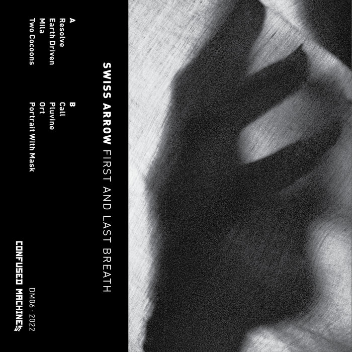 First and Last Breath [DM06] | Swiss Arrow | Confused Machines