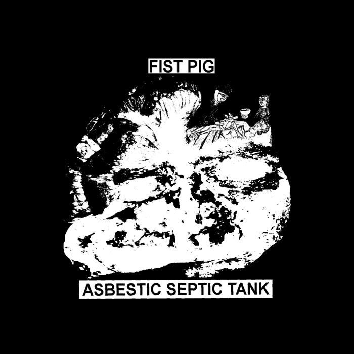 Asbestic Septic Tank | Fist Pig